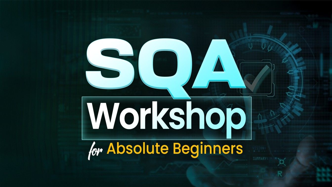 SQA Workshop for Absolute Beginners | Ostad