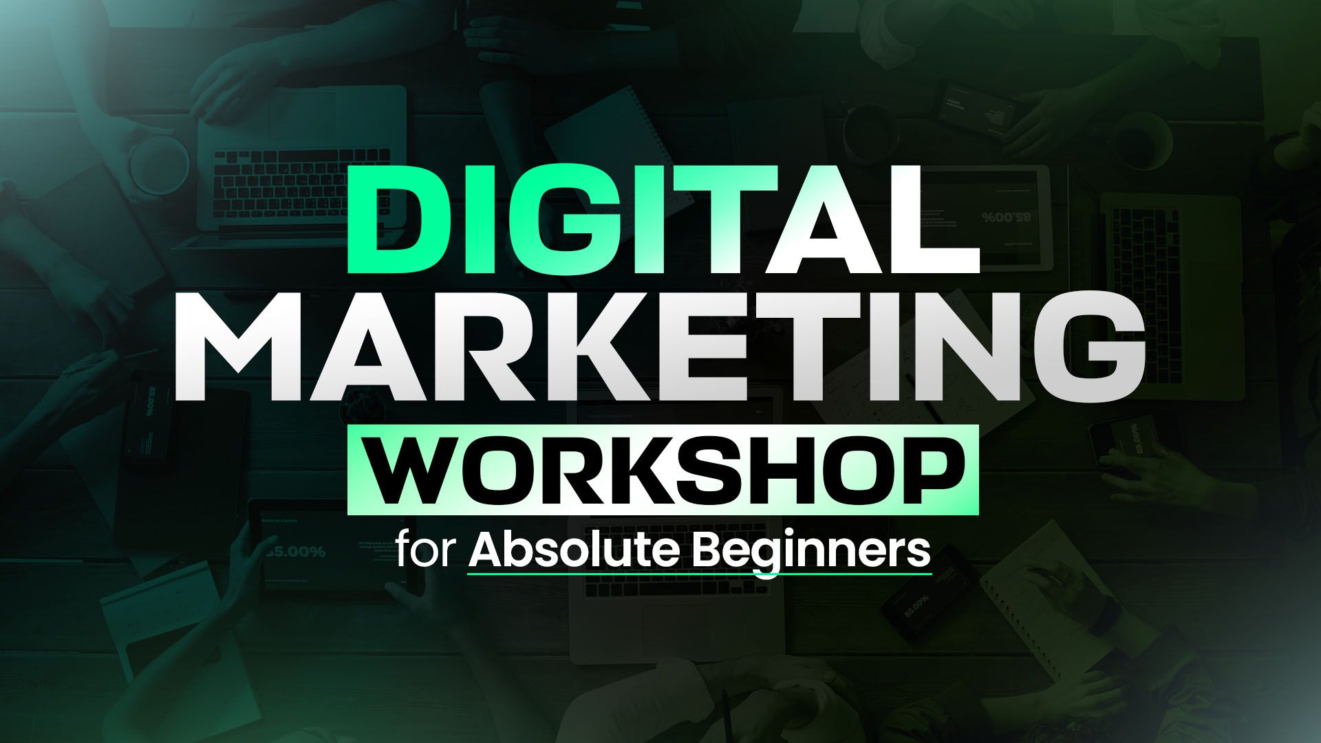 Digital Marketing Workshop for Absolute Beginners | Ostad